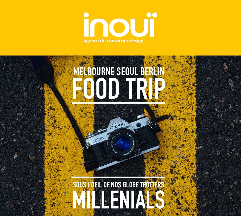 Millenials et food culture : un reportage de l'agence consumer design ...